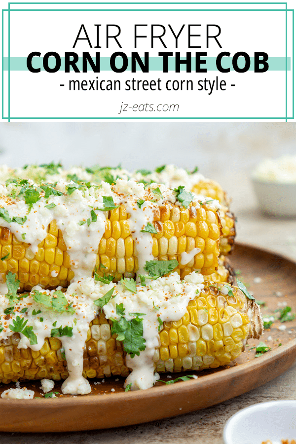 Air Fryer Corn on the Cob Recipe - JZ Eats